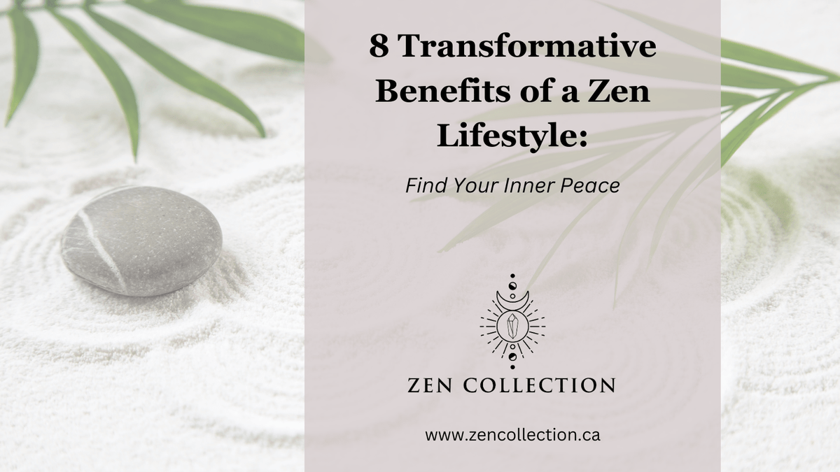 8 Benefits Of Zen Lifestyle – Zen Collection